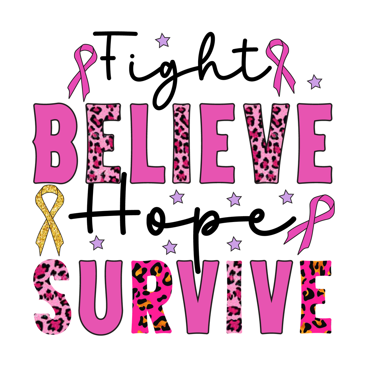 Fight Believe Hope Survive-01 Breast Cancer Awareness Charities