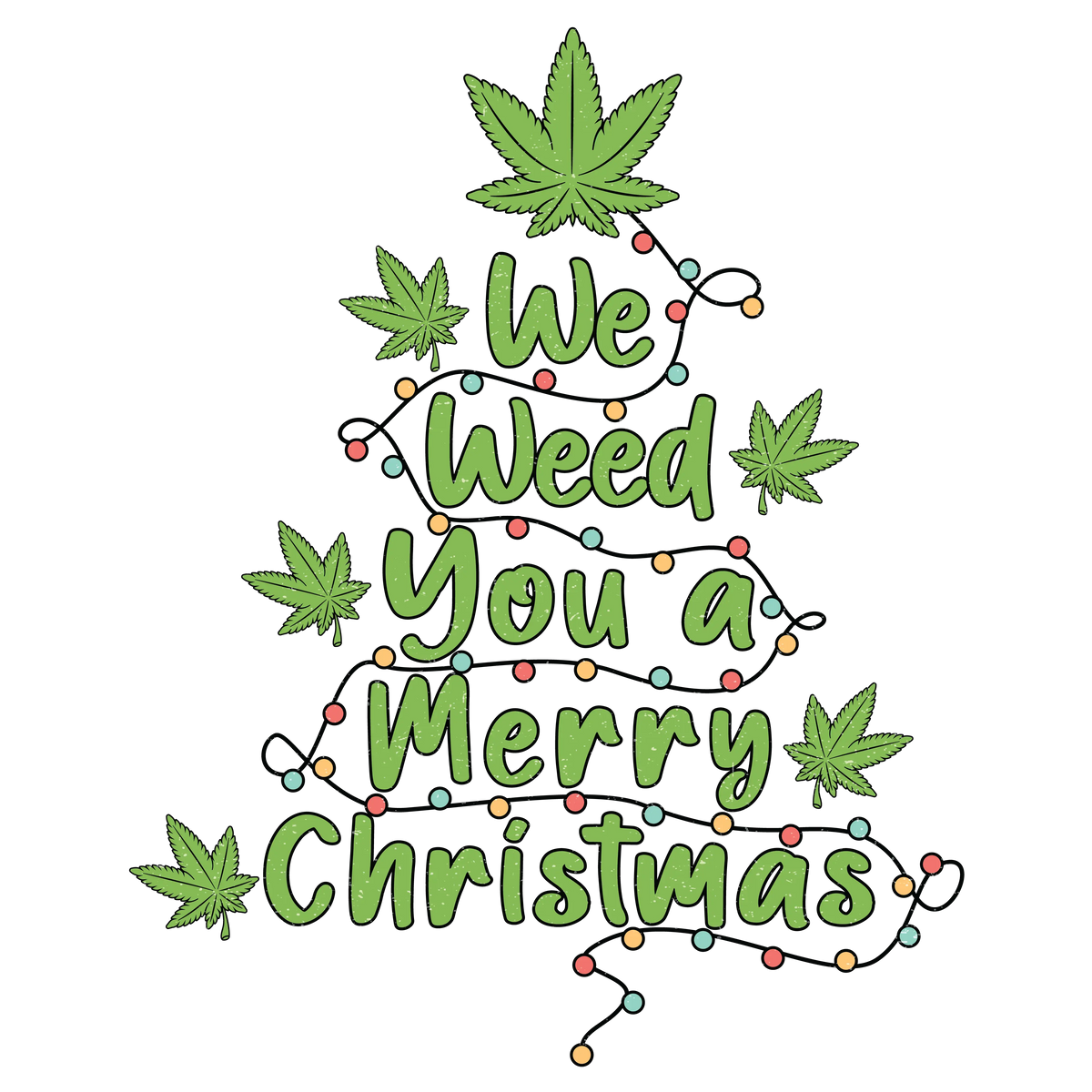We weed you a merry christmas Christmas Holiday Ready To Press Dtf Tra